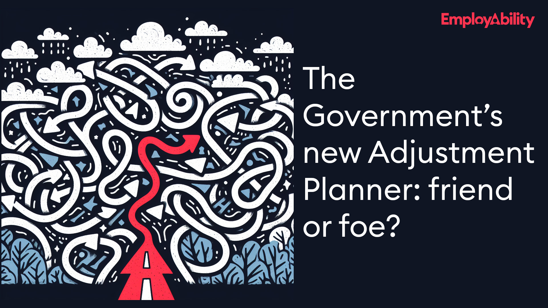 The Government’s new Adjustment Planner: friend or foe? - EmployAbility
